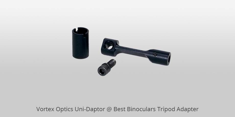 7 Best Binoculars Tripod Adapters to Choose in 2023