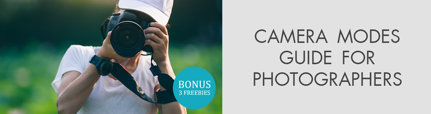 Camera Modes Guide for Amateurs