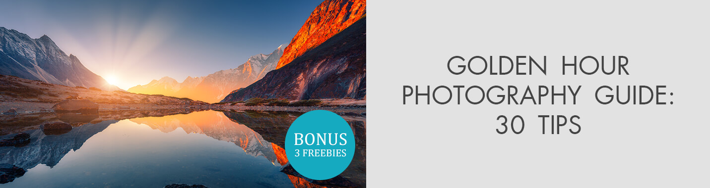 30 Tips for Taking Golden Hour Photography