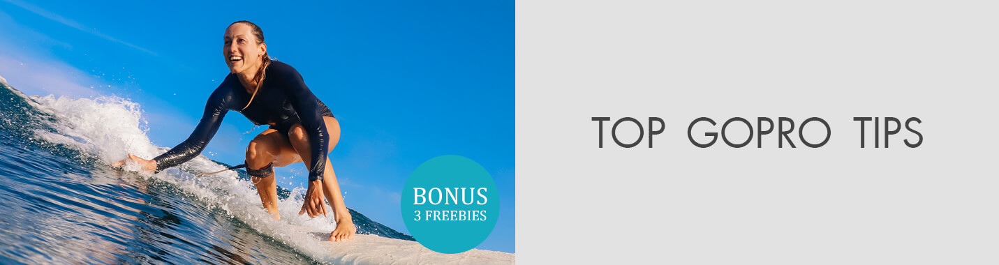21 GoPro Tips & Tricks for Amateurs