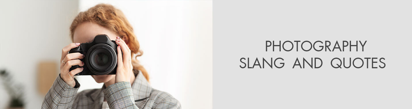 Photography Slang Phrases You Should Know - Catchy Photography Terms