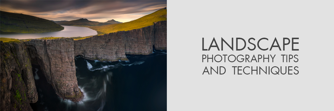 17 Landscape Photography Tips for Beginning Nature Photographers