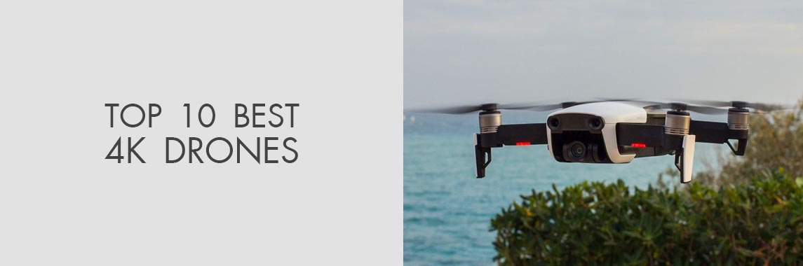 10 Best 4K Drones to Take Incredible Aerial Videos