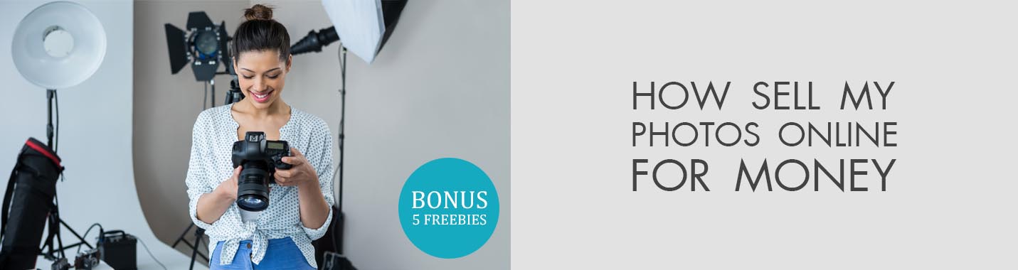 How to Sell Photos Online and Earn Much Money