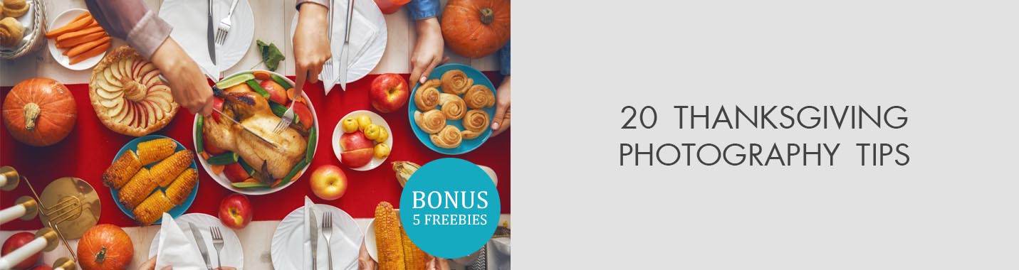 20 Thanksgiving Photography Tips and Ideas