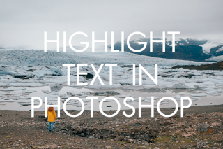 How to Highlight Text in Photoshop Tutorial